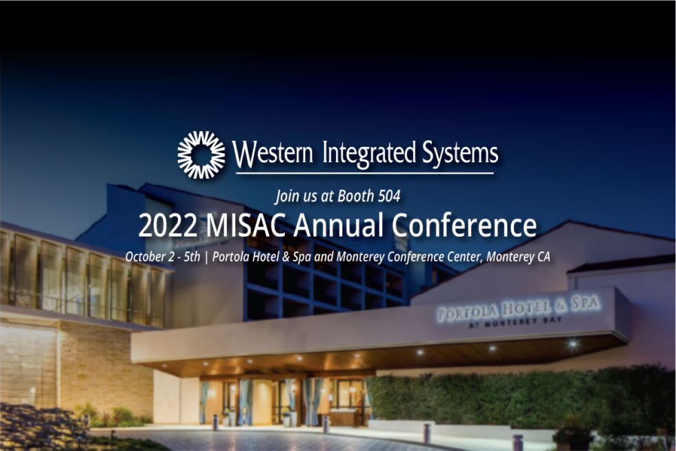 Come See Western Integrated Systems at MISAC 2022! - Western Integrated ...